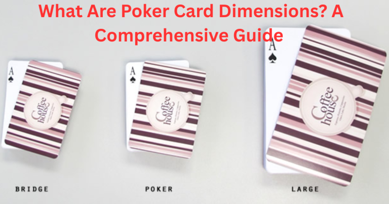 What Are Poker Card Dimensions? A Comprehensive Guide – MyBoxPrinter.com