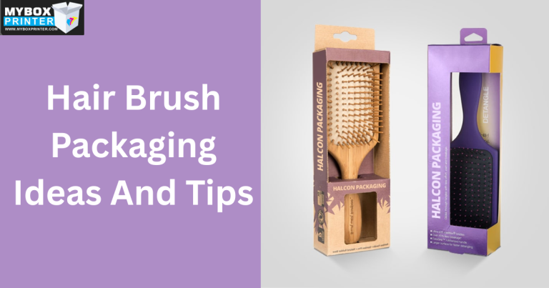 Hair Brush Packaging Ideas And Tips – MyBoxPrinter.com